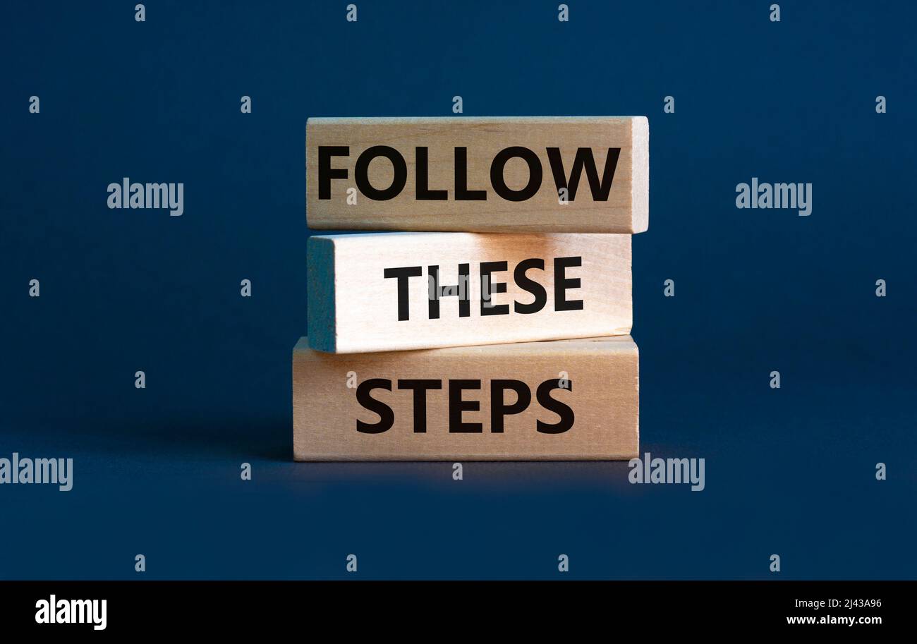Follow these steps symbol. Concept words Follow these steps on wooden ... Follow these steps symbol. Concept words Follow these steps on wooden ...