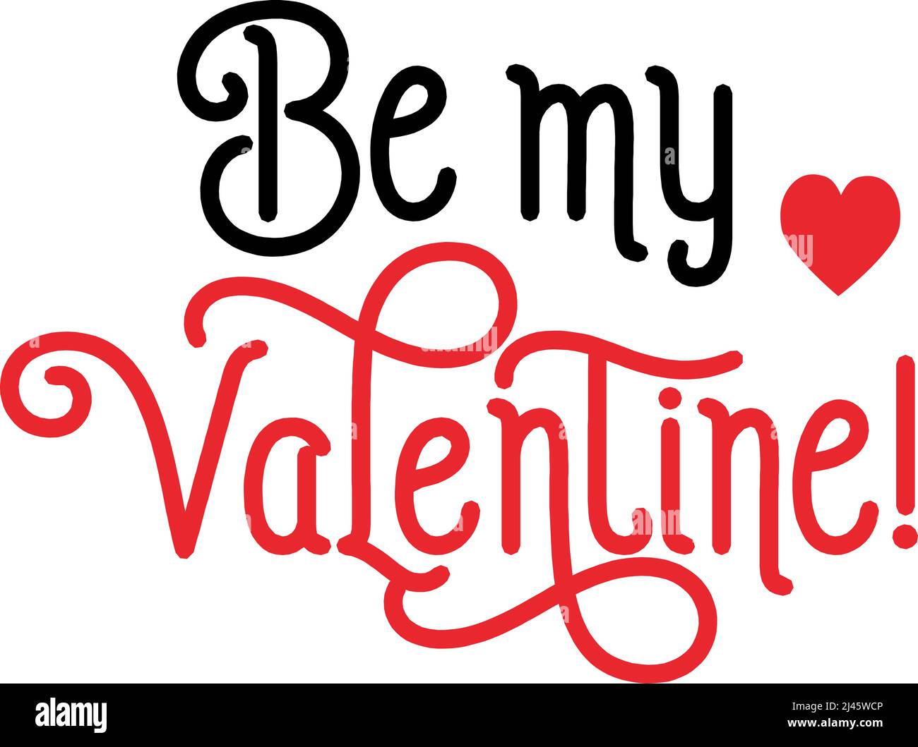 Be My Valentine lettering. Saint Valentines Day design element with ...