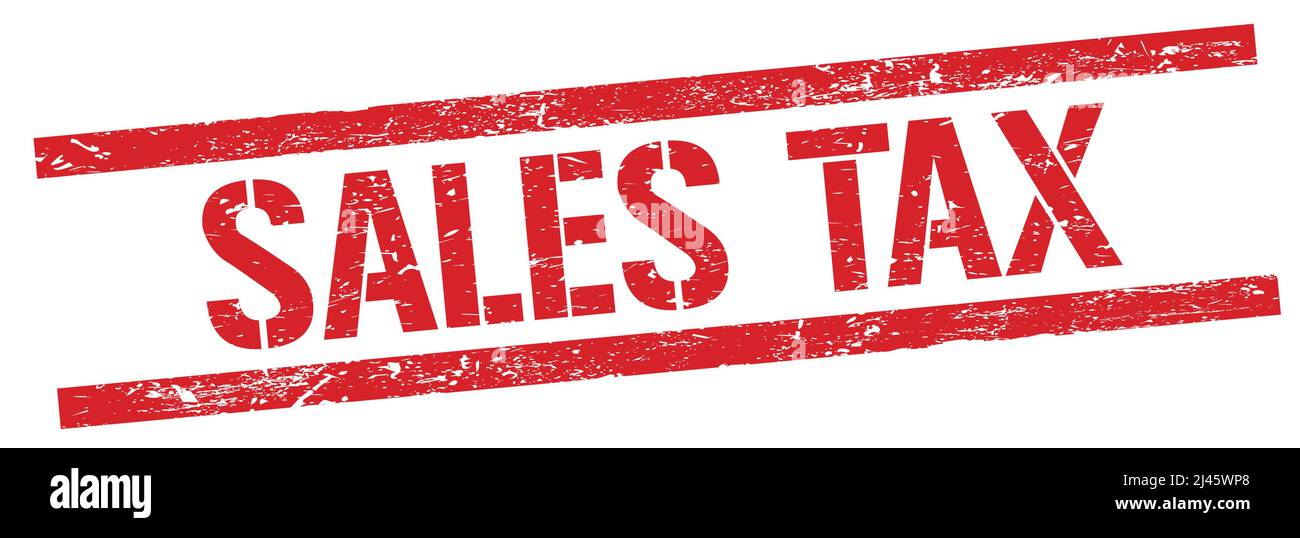 SALES TAX text on red grungy rectangle stamp sign Stock Photo - Alamy