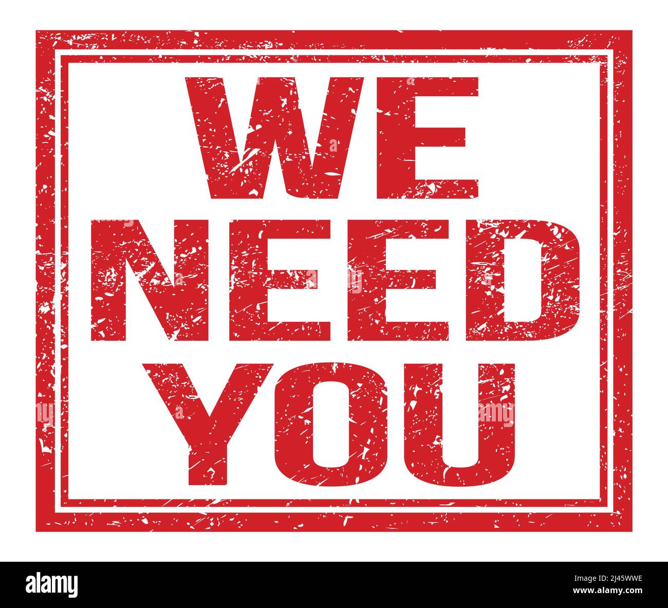 WE NEED YOU, written on red grungy stamp sign Stock Photo - Alamy