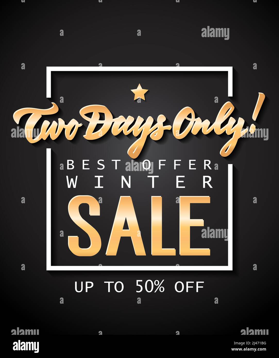 Two Days Only Best Offer Winter Sale up to Fifty Percent Off lettering ...