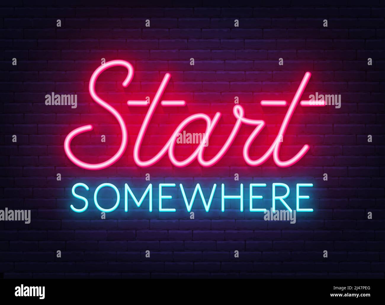 Start Somewhere neon lettering on brick wall background. Vector ...