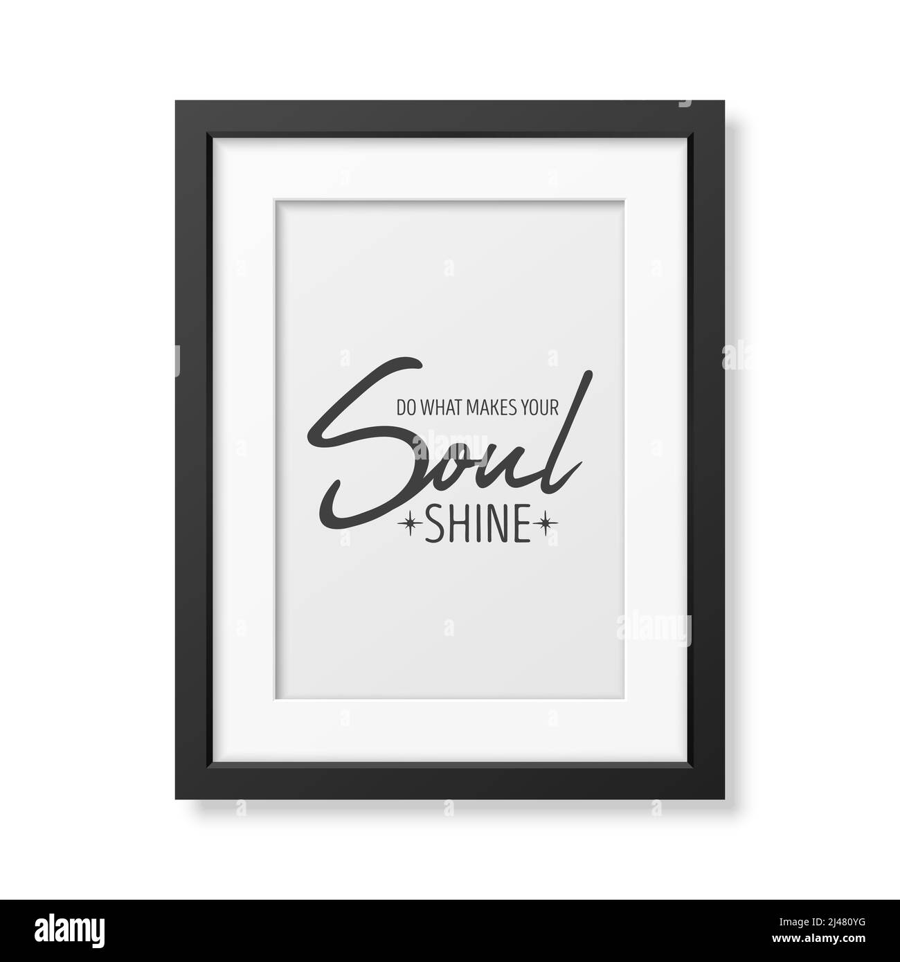 Do What Make Your Soul Shine. Vector Typographic Quote, Simple Modern ...