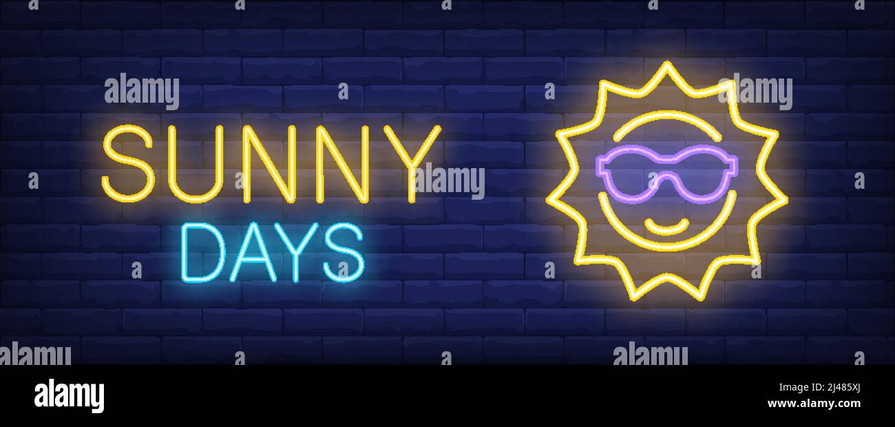 Sunny days yellow blue neon style lettering. Sun in sunglasses on brick ...