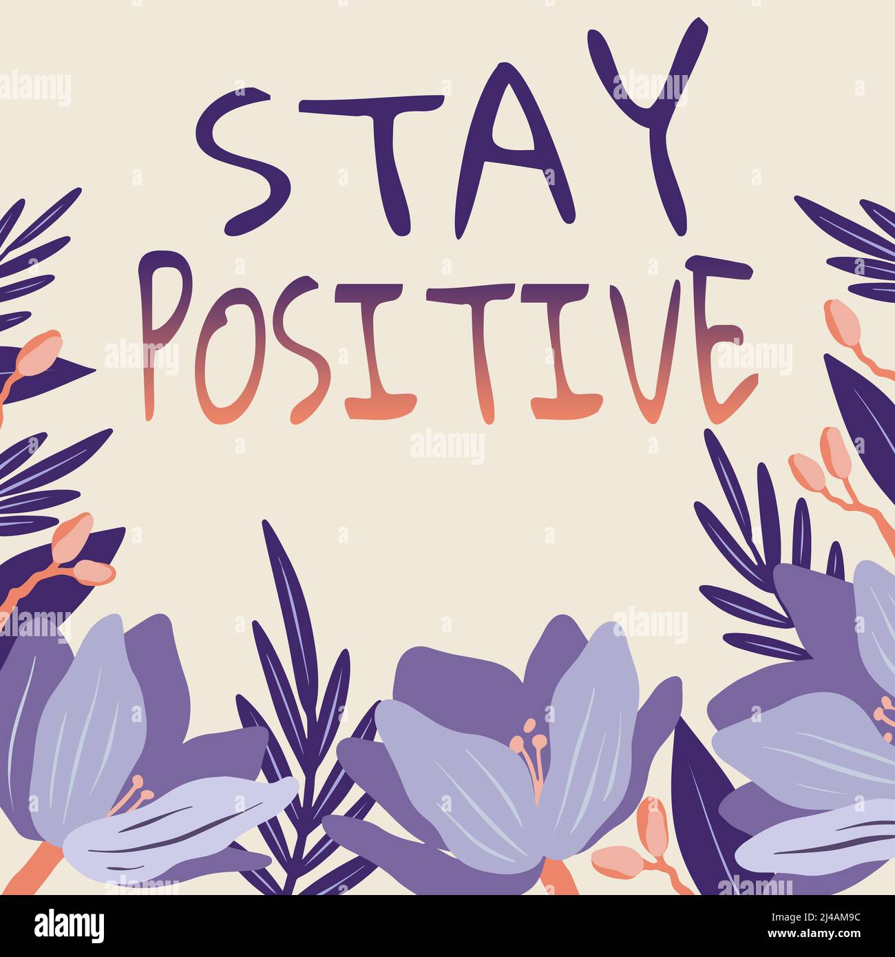 Inspiration showing sign Stay Positive. Conceptual photo Engage in ...