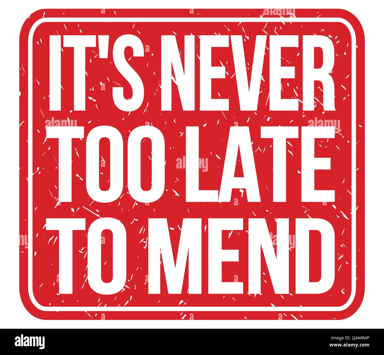 Its never too late to mend hi-res stock photography and images - Alamy