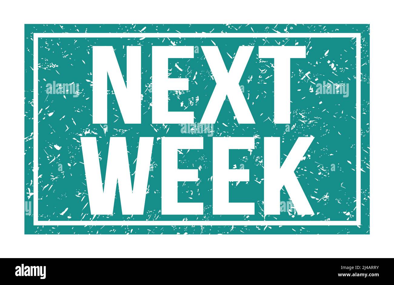 NEXT WEEK, words written on blue rectangle stamp sign Stock Photo - Alamy