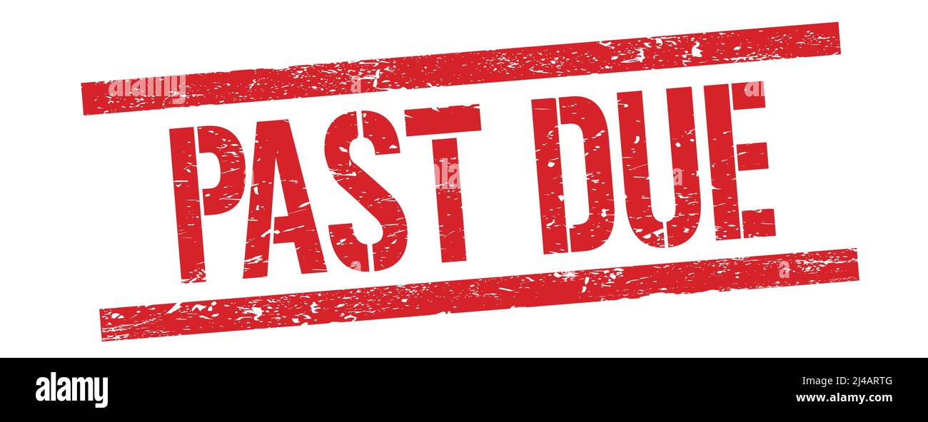PAST DUE text on red grungy rectangle stamp sign Stock Photo - Alamy
