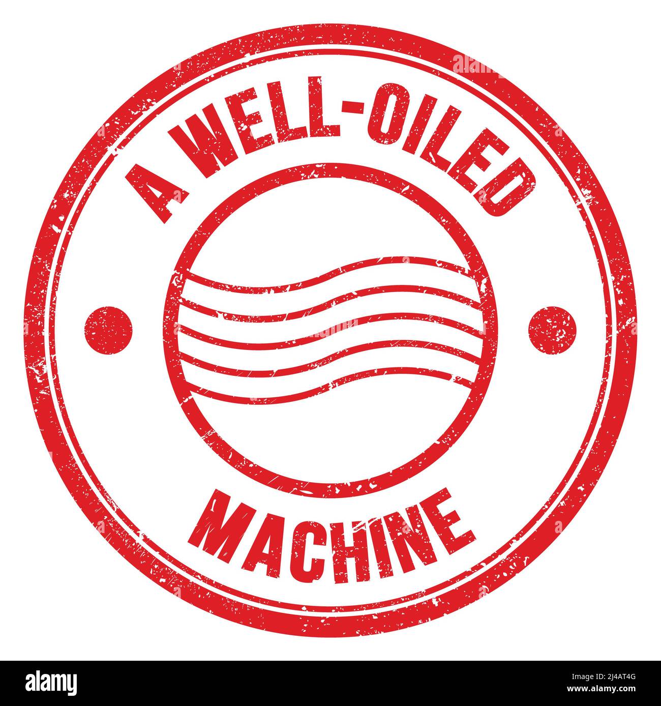 A WELL-OILED MACHINE text written on red round postal stamp sign Stock ...