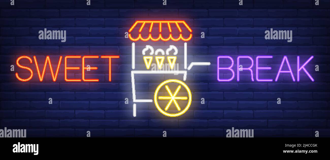 Sweet break neon text with ice-cream cart. Amusement park and ...