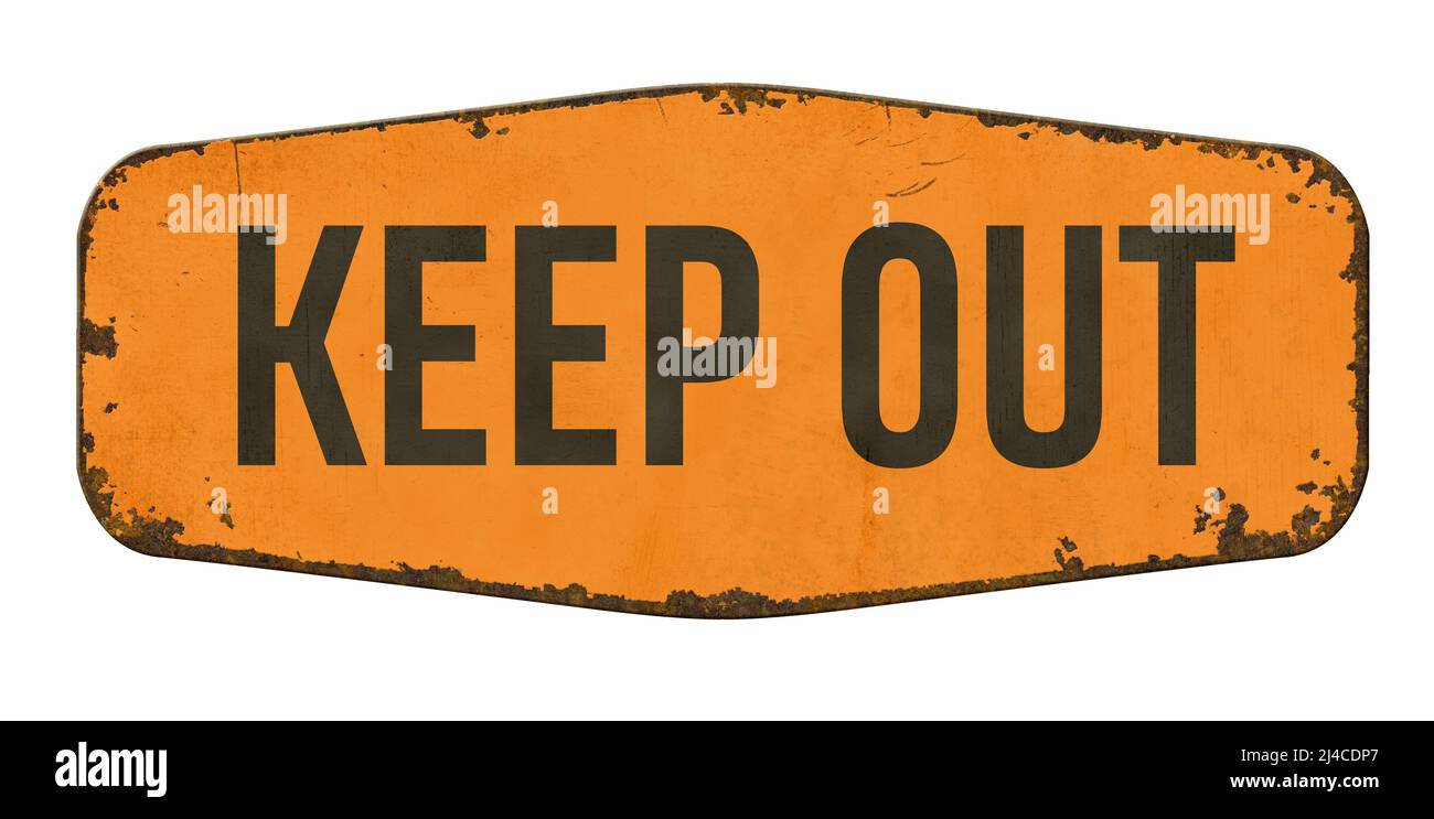 Vintage tin sign on a white background - Keep out Stock Photo - Alamy