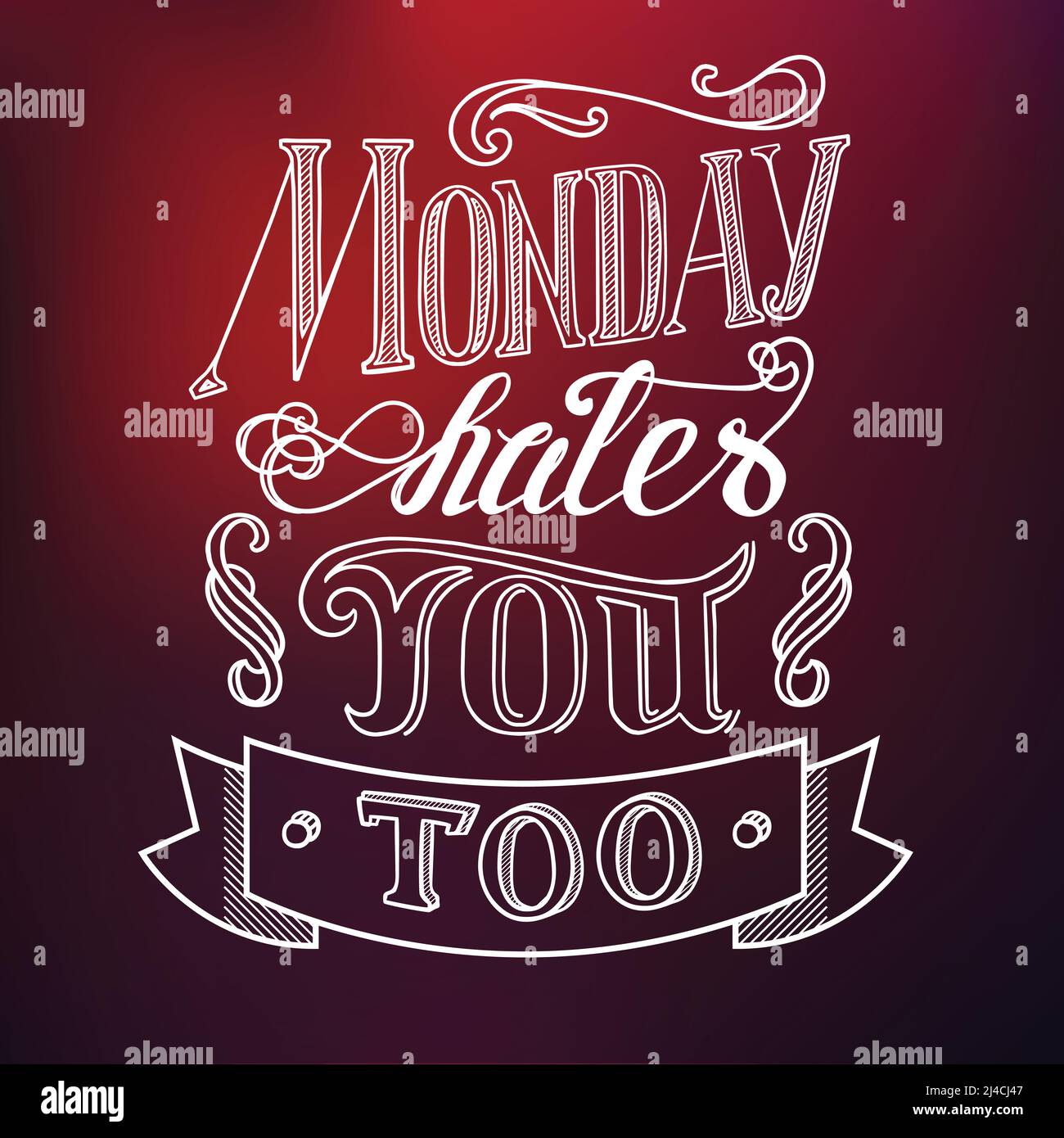 Typographic design concept with quote Monday hates you too on light ...