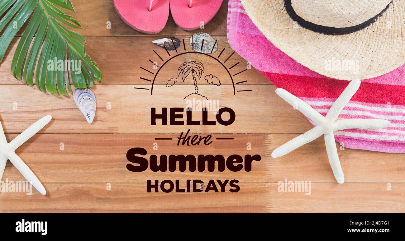 Hello there summer holidays text with starfish hat, towel and palm leaf ...