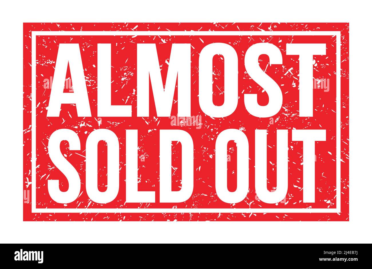 ALMOST SOLD OUT, words written on red rectangle stamp sign Stock Photo ...