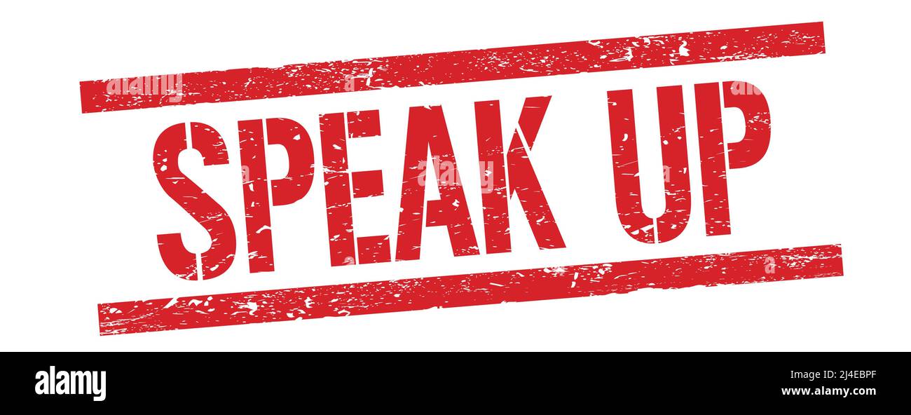 SPEAK UP text on red grungy rectangle stamp sign Stock Photo - Alamy