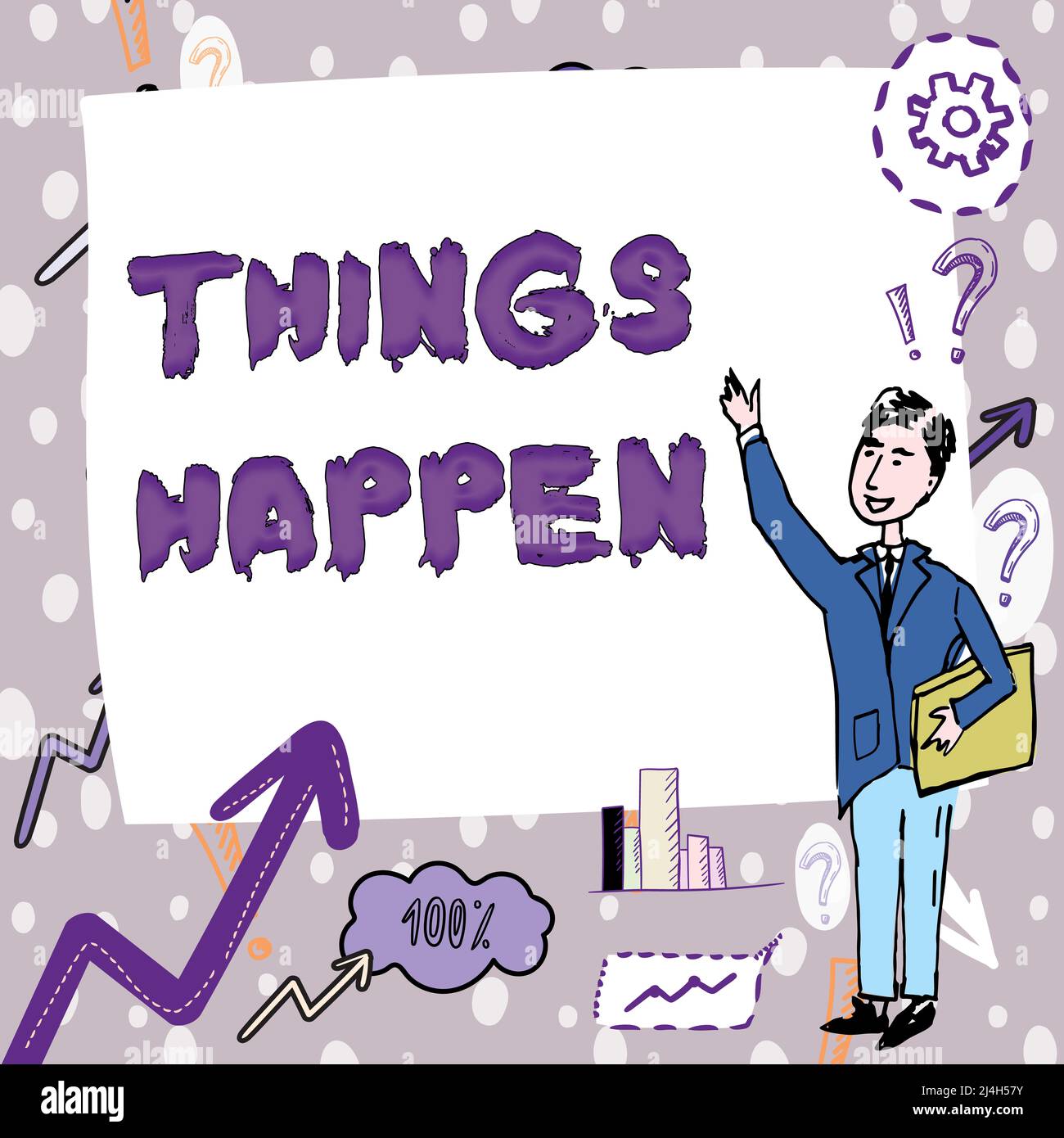 Handwriting text Things Happen. Concept meaning Result of situation ...