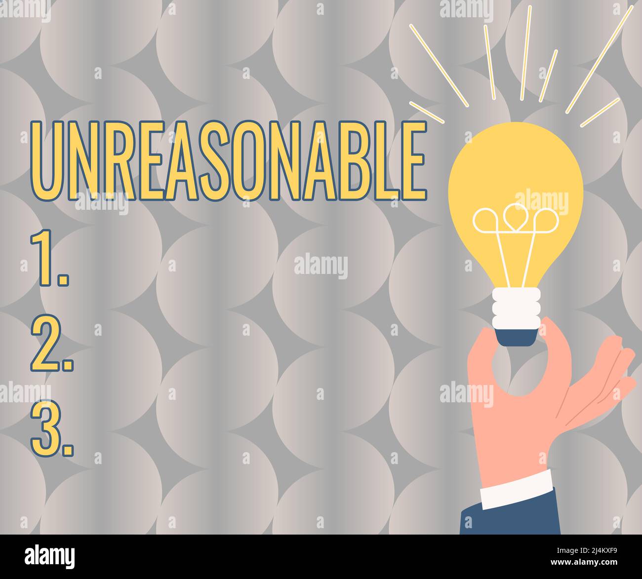 Handwriting text Unreasonable. Concept meaning Beyond the limits of ...