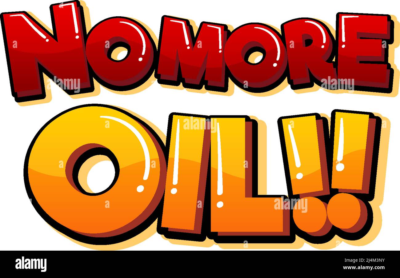No more oil font logo design illustration Stock Vector Image & Art - Alamy