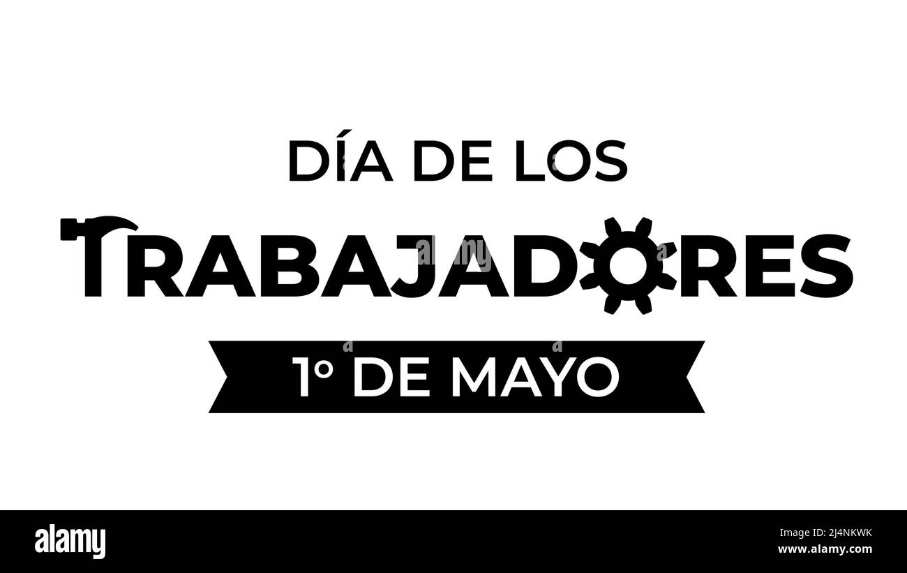 Labor Day typography poster in Spanish. International holiday in May ...