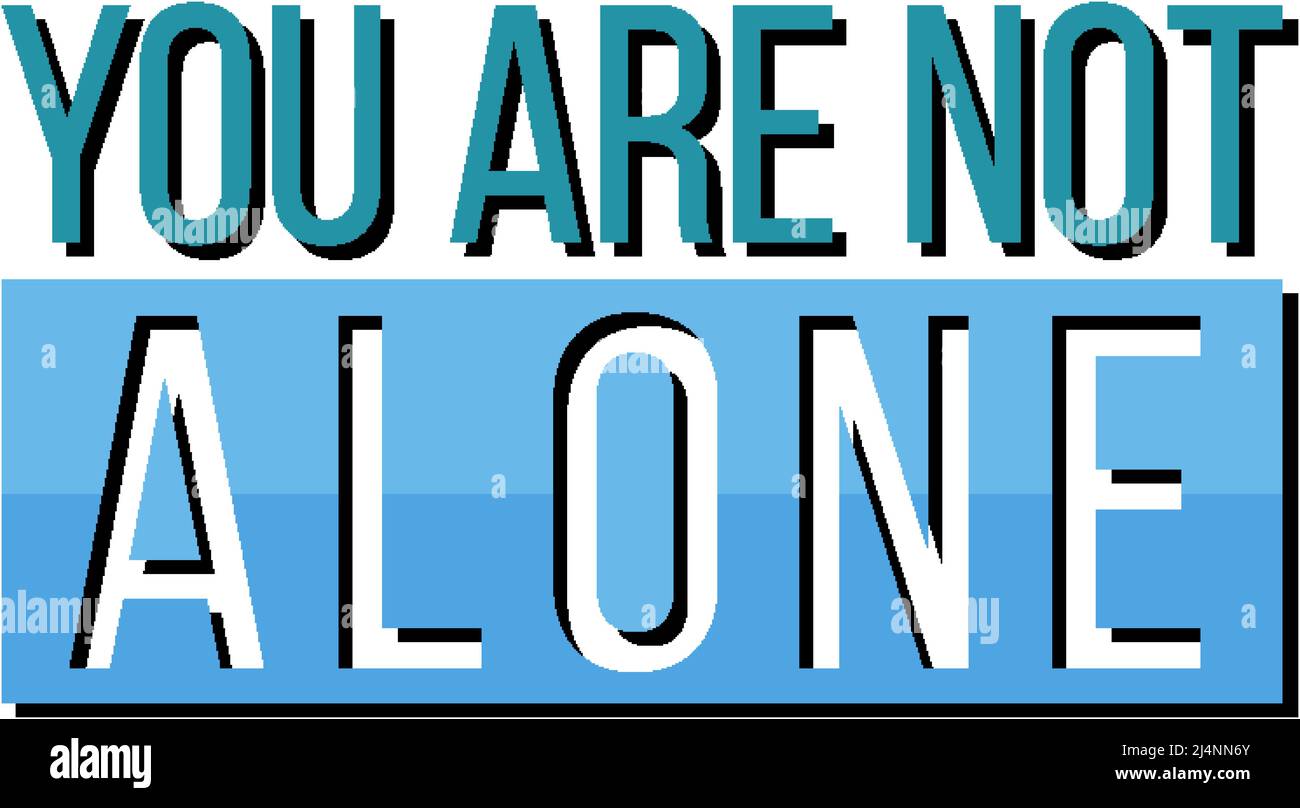 Poster design with word you are not alone illustration Stock Vector ...