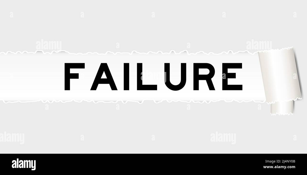 Ripped gray paper background that have word failure under torn part ...