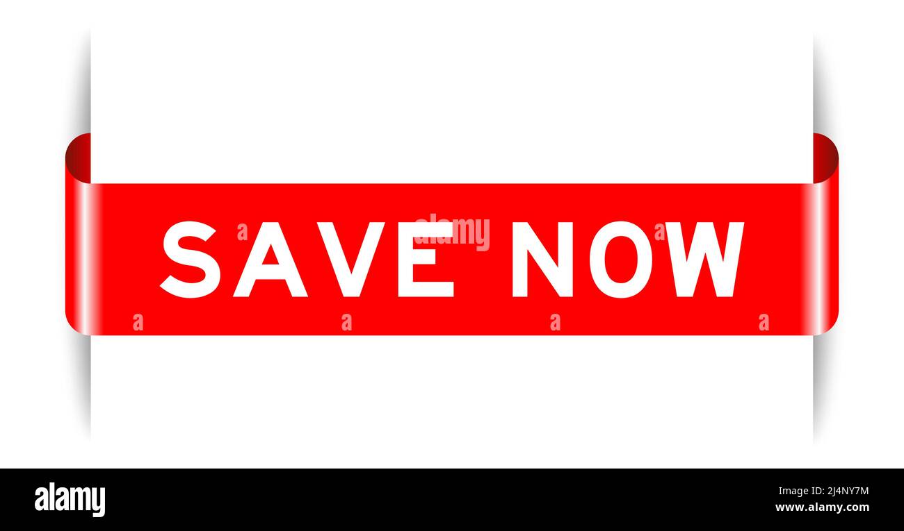 Red color inserted label banner with word save now on white background ...