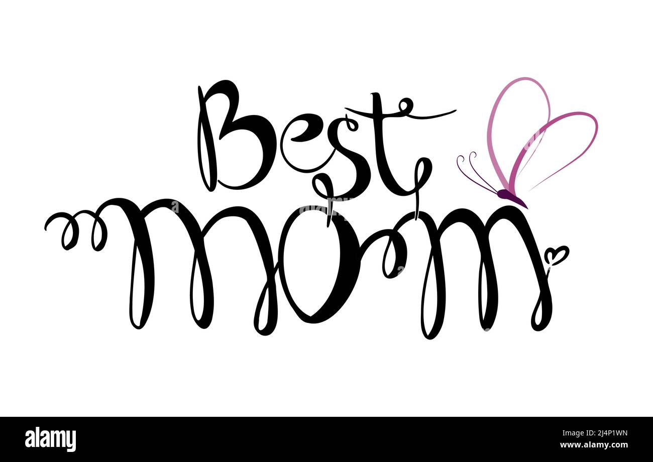 Best mom text. Vector illustration Stock Vector Image & Art - Alamy