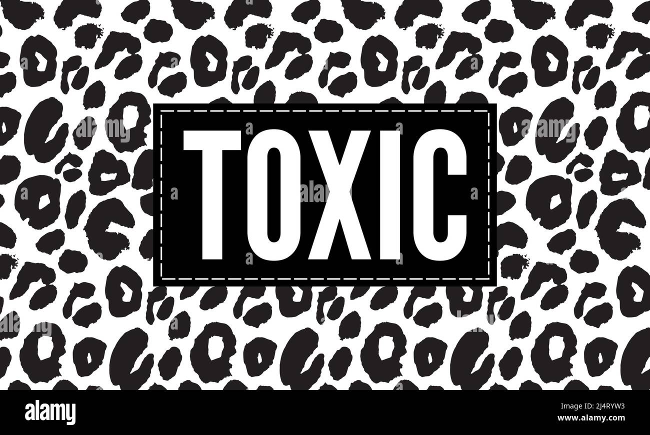 Toxic slogan text with animal skin details vector illustration design ...