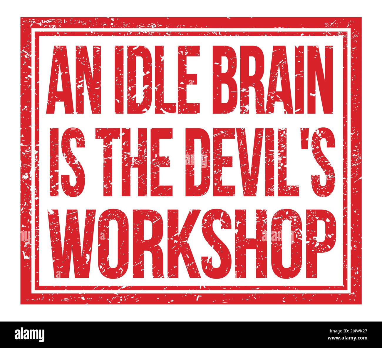 An idle brain is the devils workshop hi-res stock photography and images - Alamy
