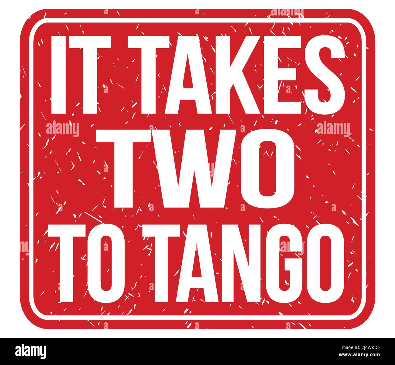 IT TAKES TWO TO TANGO, text written on red vintage stamp sign Stock ...