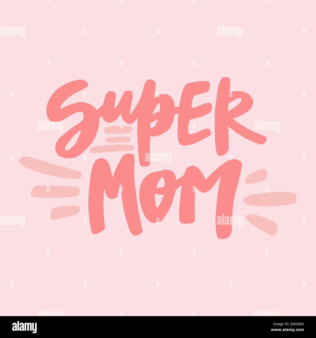 Super mom - handwritten quote. Modern calligraphy illustration for ...