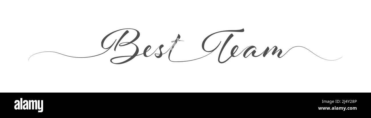 phrase THE BEST TEAM is written in a single-line calligraphic ...