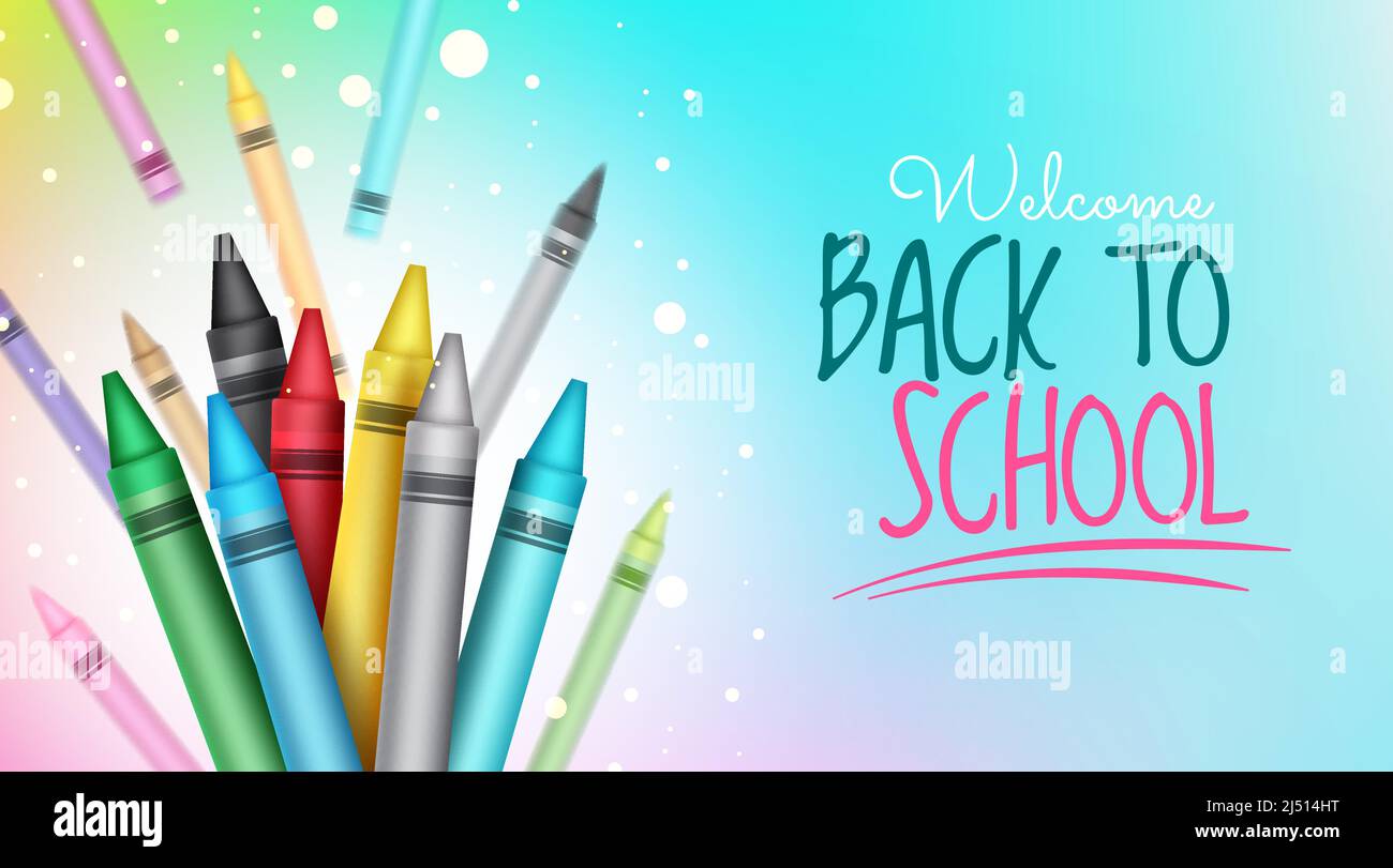 Back to school crayons vector design. Welcome back to school text with ...