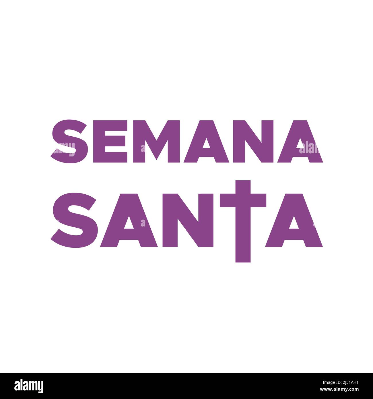 Holy Week in Spanish. Semana Santa with Christian cross lettering ...