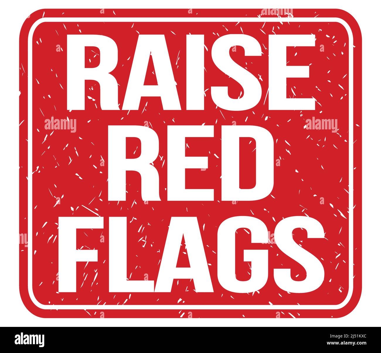 RAISE RED FLAGS, text written on red vintage stamp sign Stock Photo - Alamy