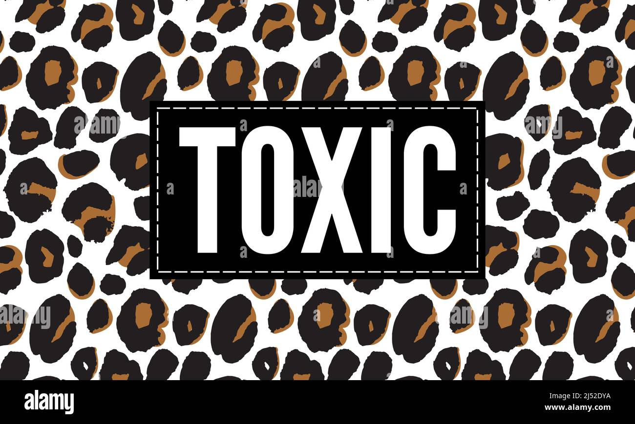 Toxic slogan text with animal skin details vector illustration design ...