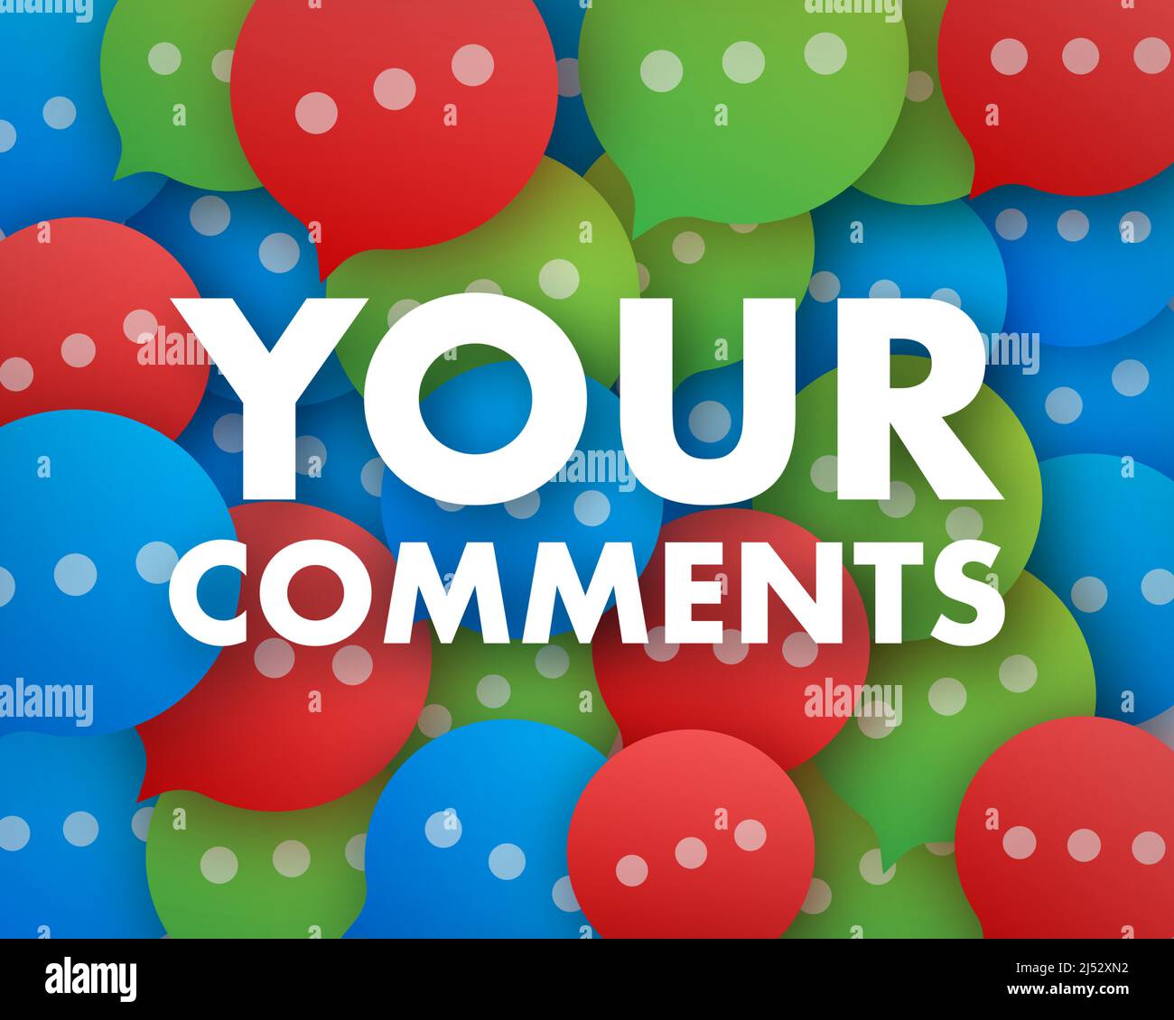Your comments. Customer feedback concept. We want your feedback written ... Your comments. Customer feedback concept. We want your feedback written ...