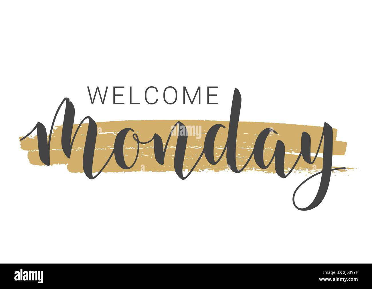 Vector Illustration. Handwritten Lettering of Welcome Monday. Template ...