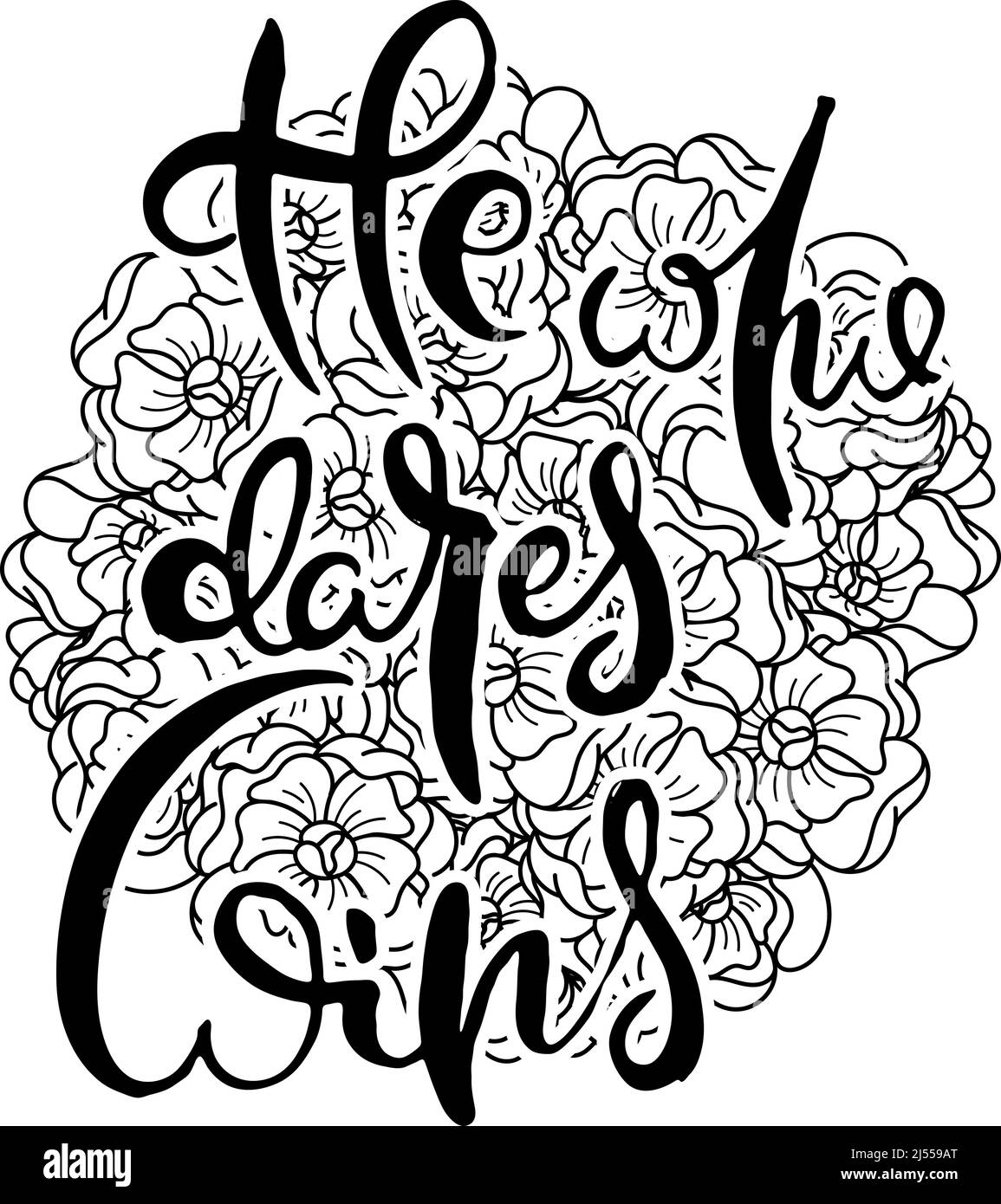 He Who Dares Wins. Hand lettering grunge card with flower background ...