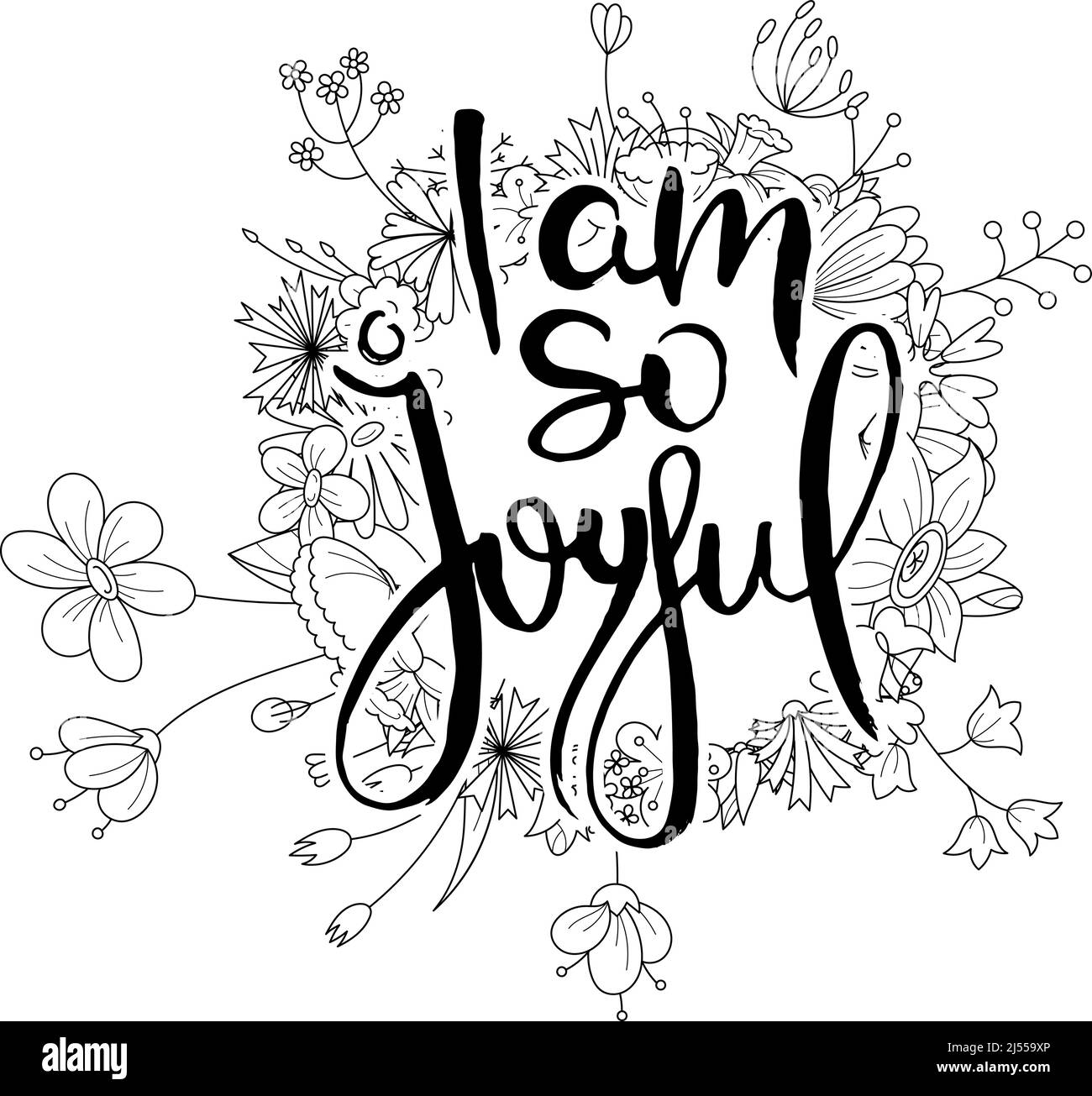 I Am So Joyful. Hand lettering grunge card with flower background ...