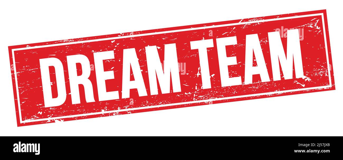 DREAM TEAM text on red grungy rectangle stamp sign Stock Photo - Alamy