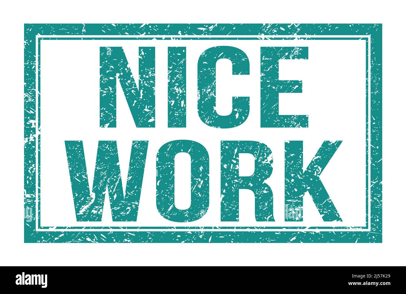 NICE WORK, words written on blue rectangle stamp sign Stock Photo - Alamy