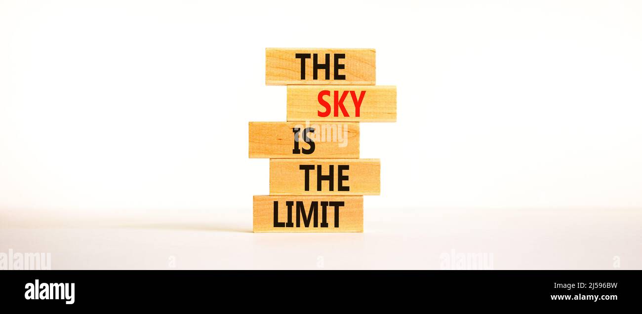 Sky is limit symbol. Concept words The sky is the limit on wooden ...