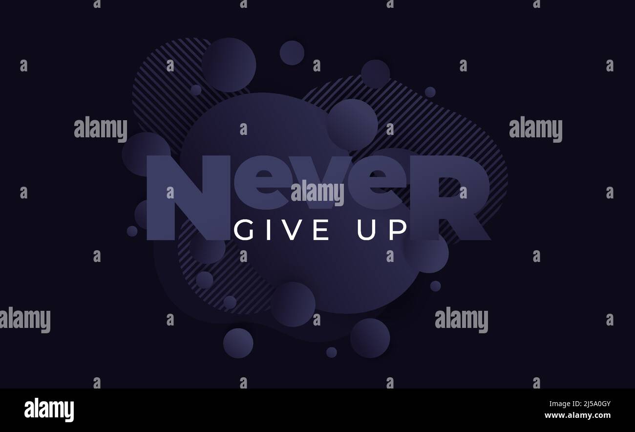 Never give up quote, abstract vector poster Stock Vector Image & Art ...
