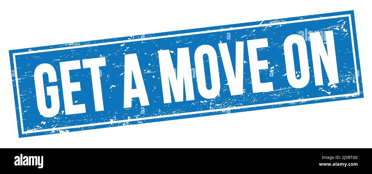Get a move on stamp hi-res stock photography and images - Alamy
