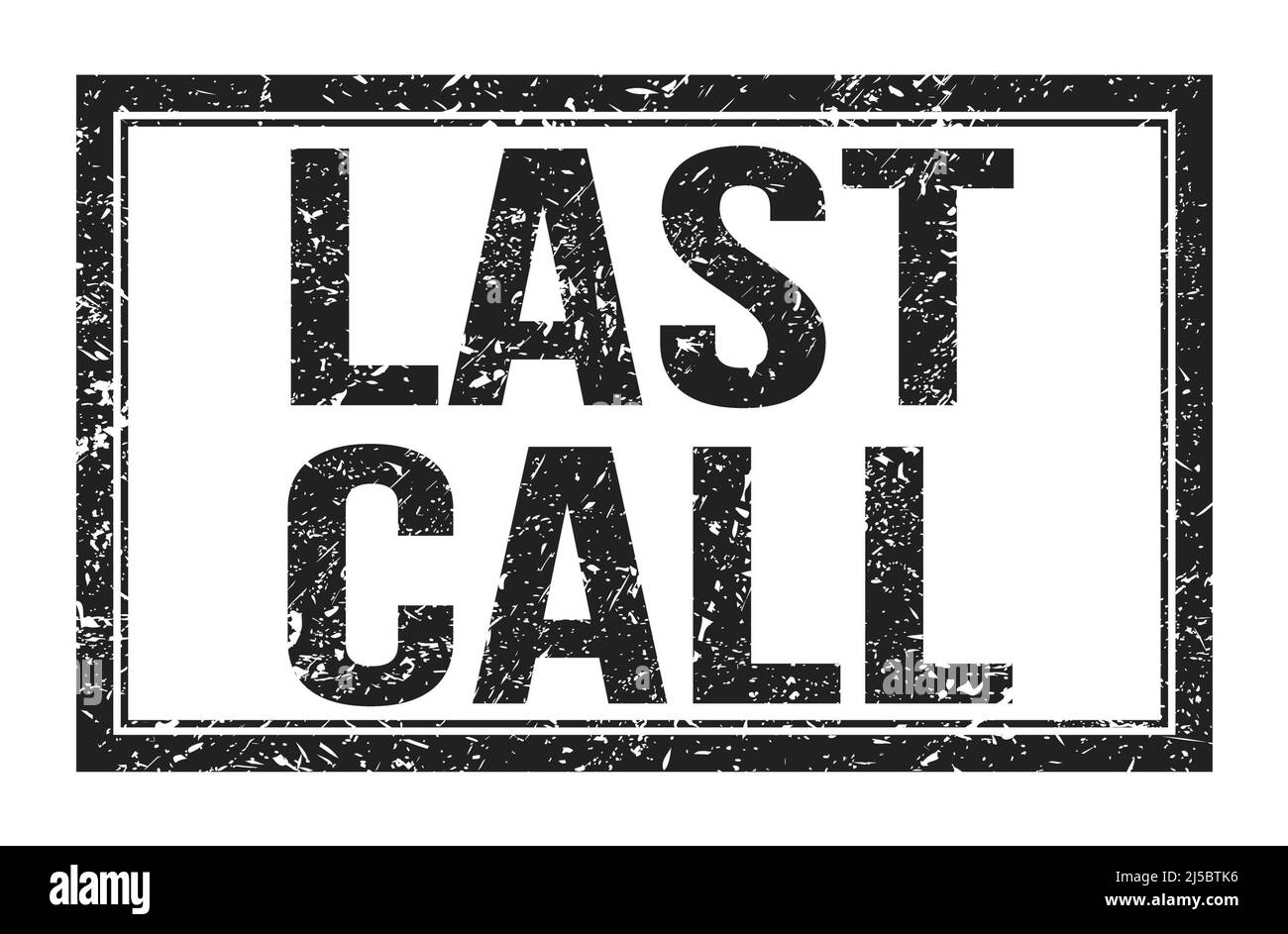 LAST CALL, words written on black rectangle stamp sign Stock Photo - Alamy