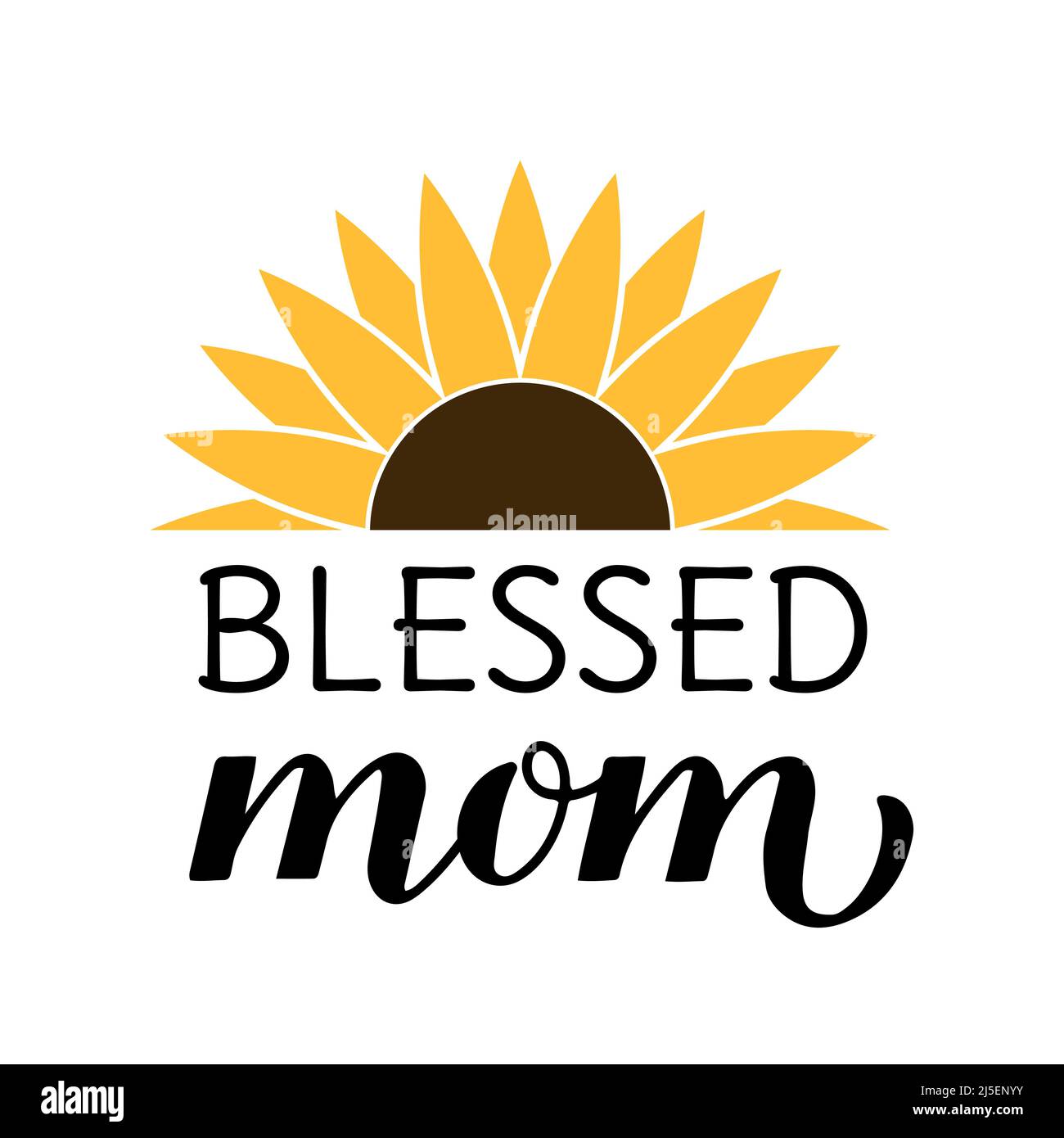 Blessed mom calligraphy hand lettering with sunflower. Inscriptional ...