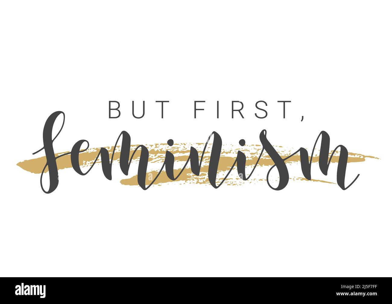 Vector Stock Illustration. Handwritten Lettering of But First, Feminism ...