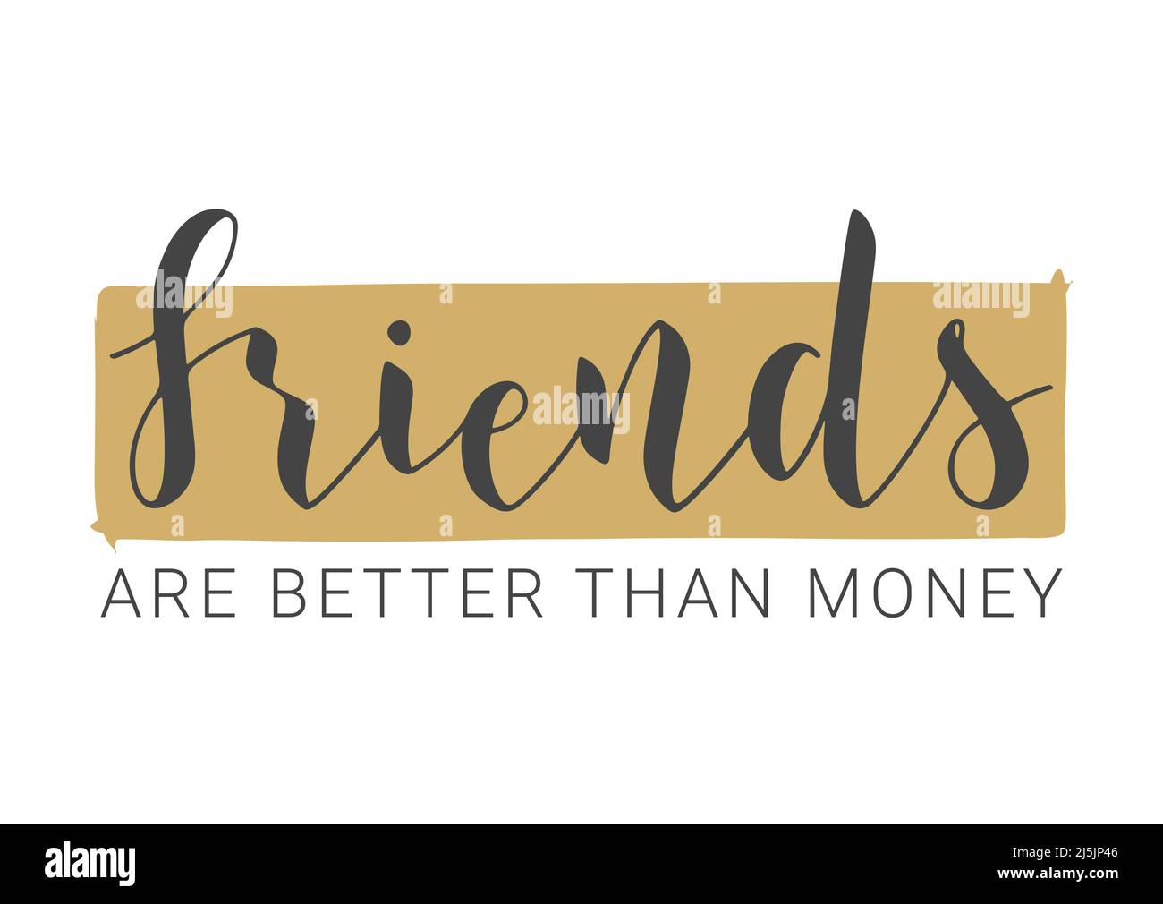 Vector Illustration. Handwritten Lettering of Friends Are Better Than ...