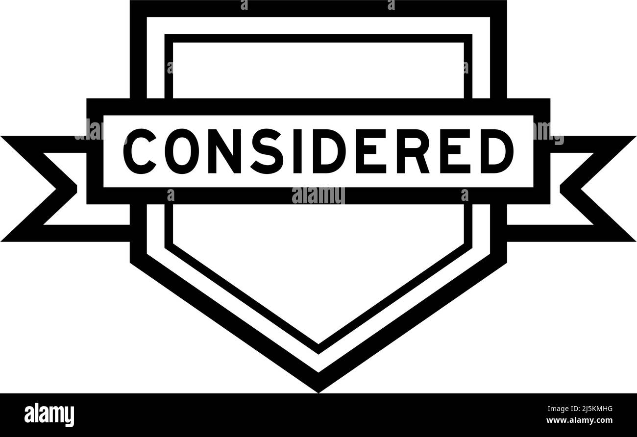 Vintage color pentagon label banner with word considered on white ...